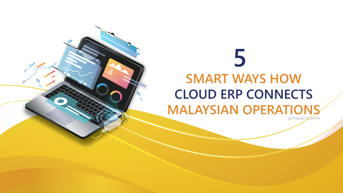 5 Smart Ways How Cloud ERP Connects Business Operations 5 Smart Ways How Cloud ERP Connects Business Operations