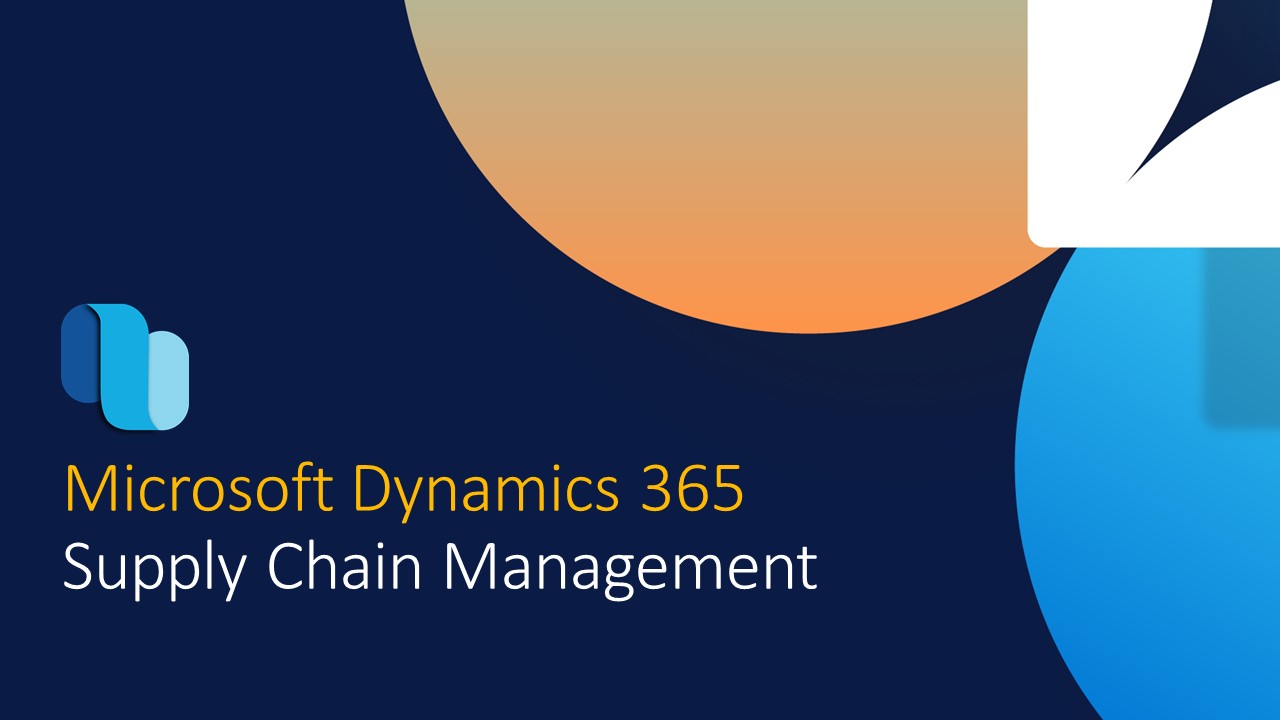 Dynamics 365 Supply Chain Management in Malaysia . Leading Microsoft ...